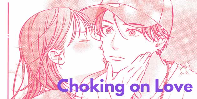 Choking on Love - Your Gimmick - Shoujo Romance Manga Reviews